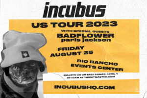 INCUBUS - US TOUR 2023 - Rio Rancho Events Center